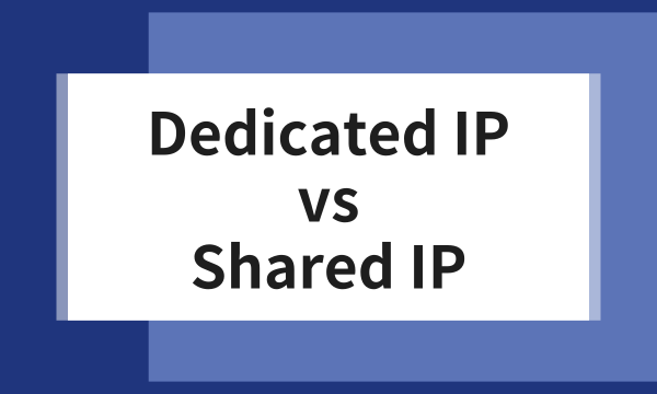 Dedicated IP vs Shared IP: Which is better for your business?