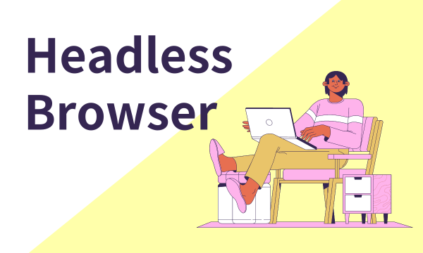 What Is a Headless Browser?